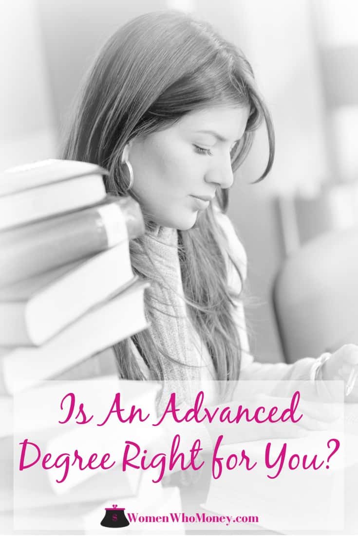 Advanced Degree: Questions to consider before pursuing - Women Who Money