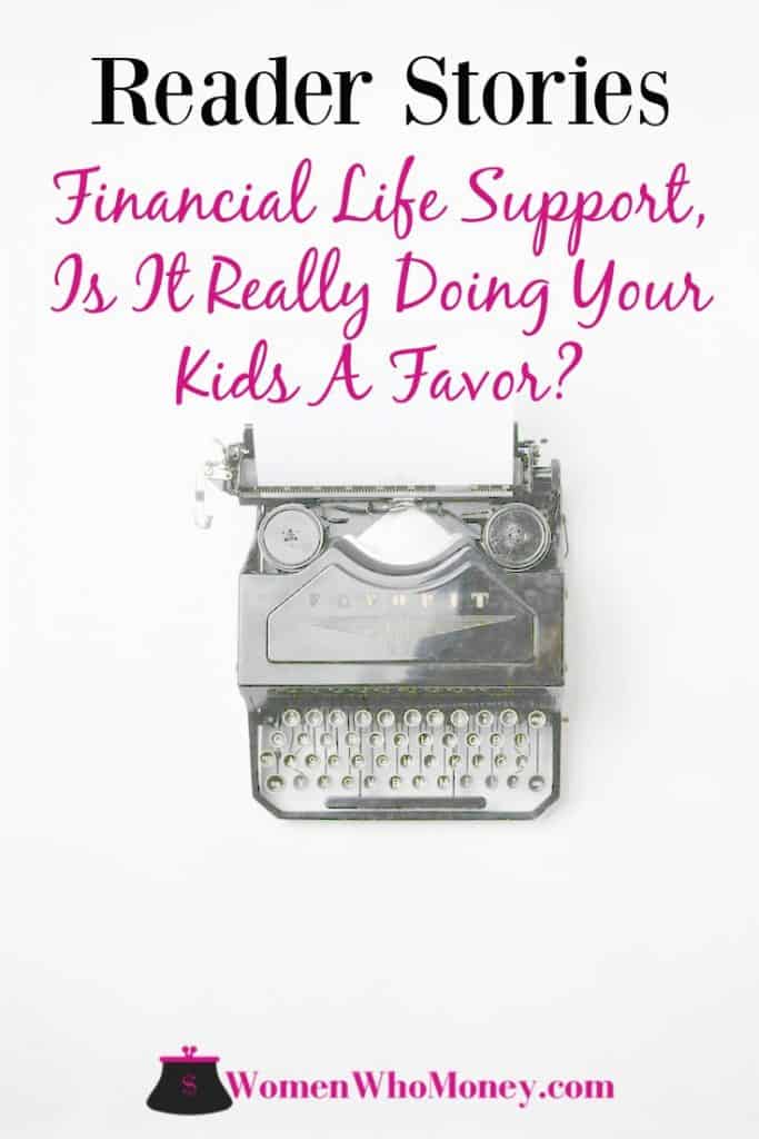 Financial Life Support: Does it really help your kids? | Women Who Money
