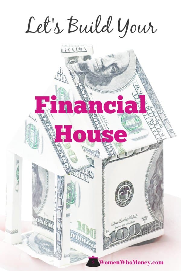 Build Your Financial House for a Secure Future - Women Who Money