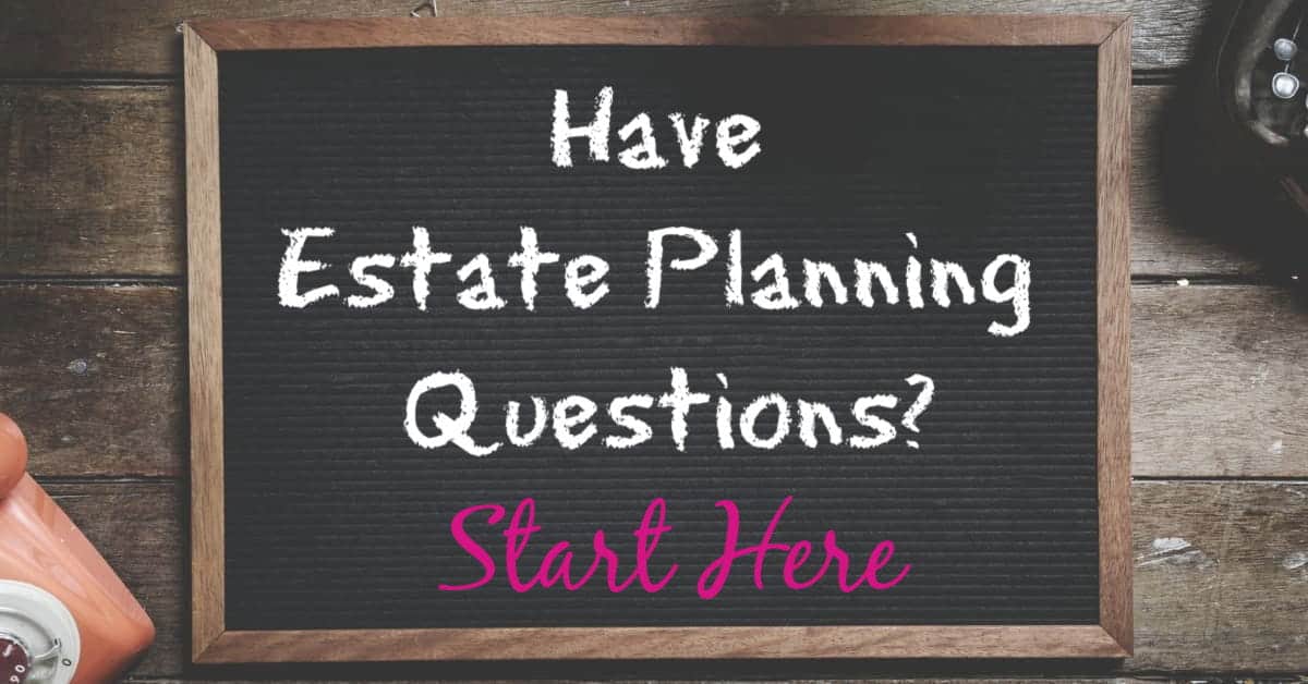 Have Questions About Estate Planning? Start Here - Women Who Money
