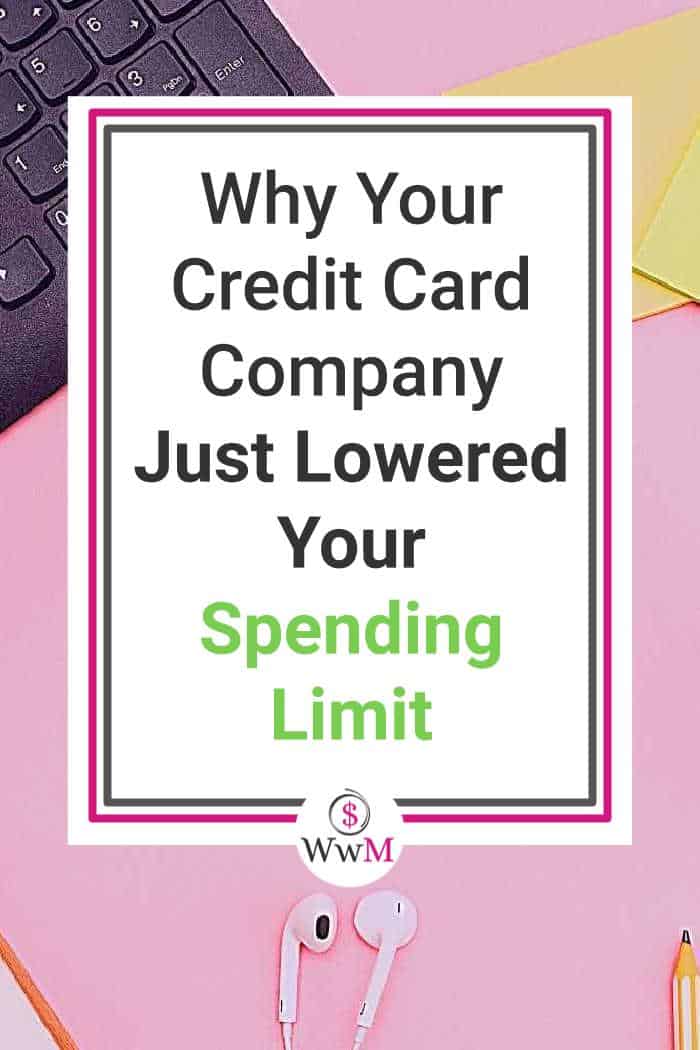 Why Do Banks and Lenders Reduce Credit Limits? - Women Who Money